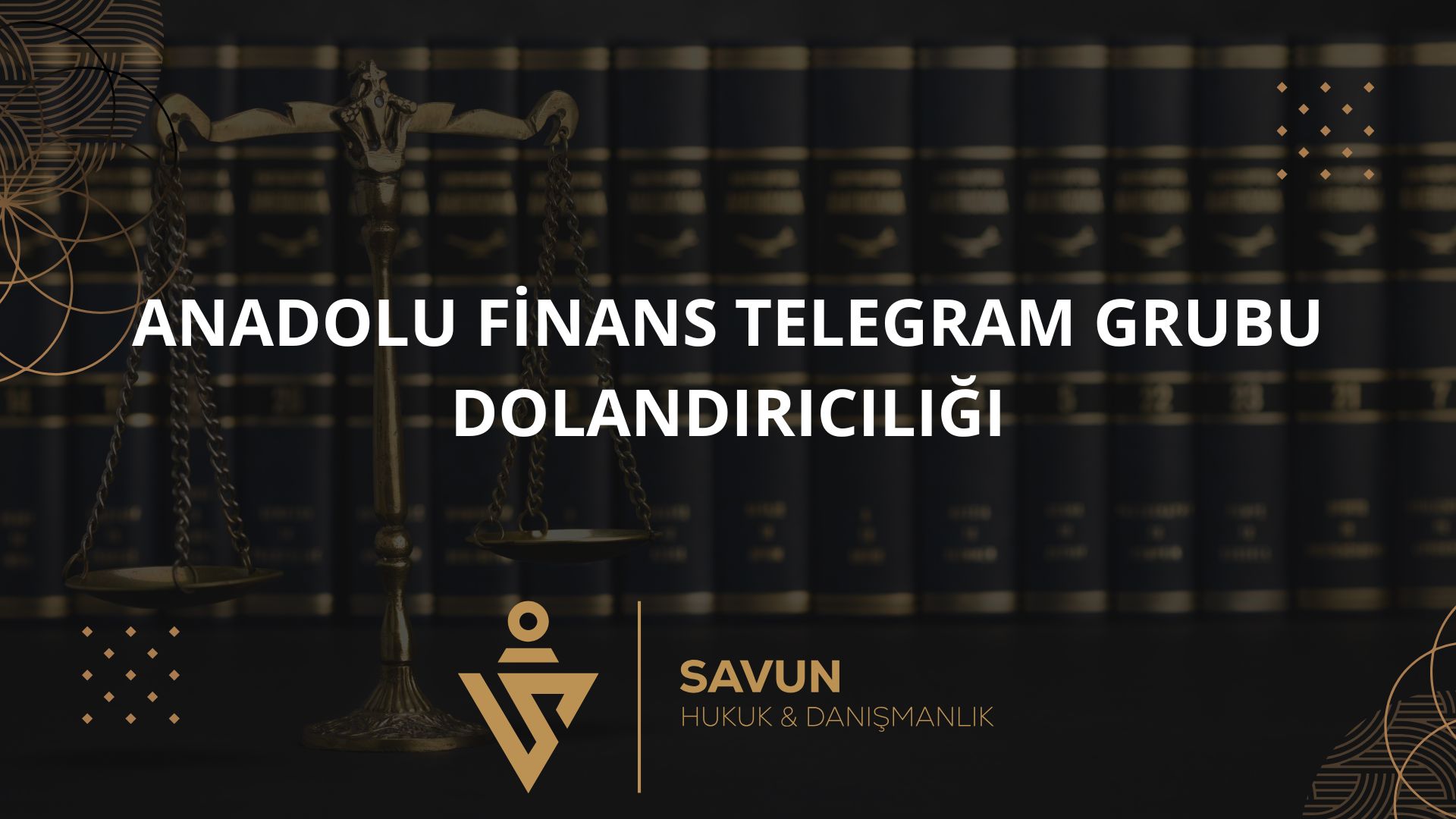 Anadolu Finans Telegram Grubu Dolandırıcılığı | Av. Veli Savun